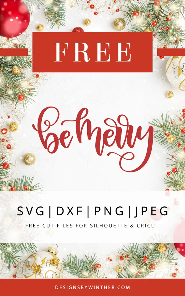 Free Be Merry SVG DXF PNG & JPEG – Designs By Winther