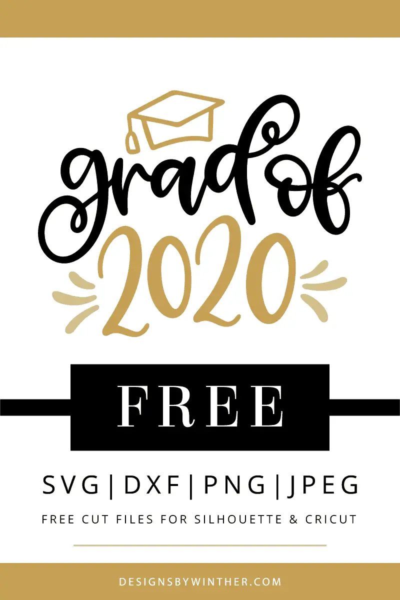 Free Grad of 2020 SVG DXF PNG & JPEG – Designs By Winther