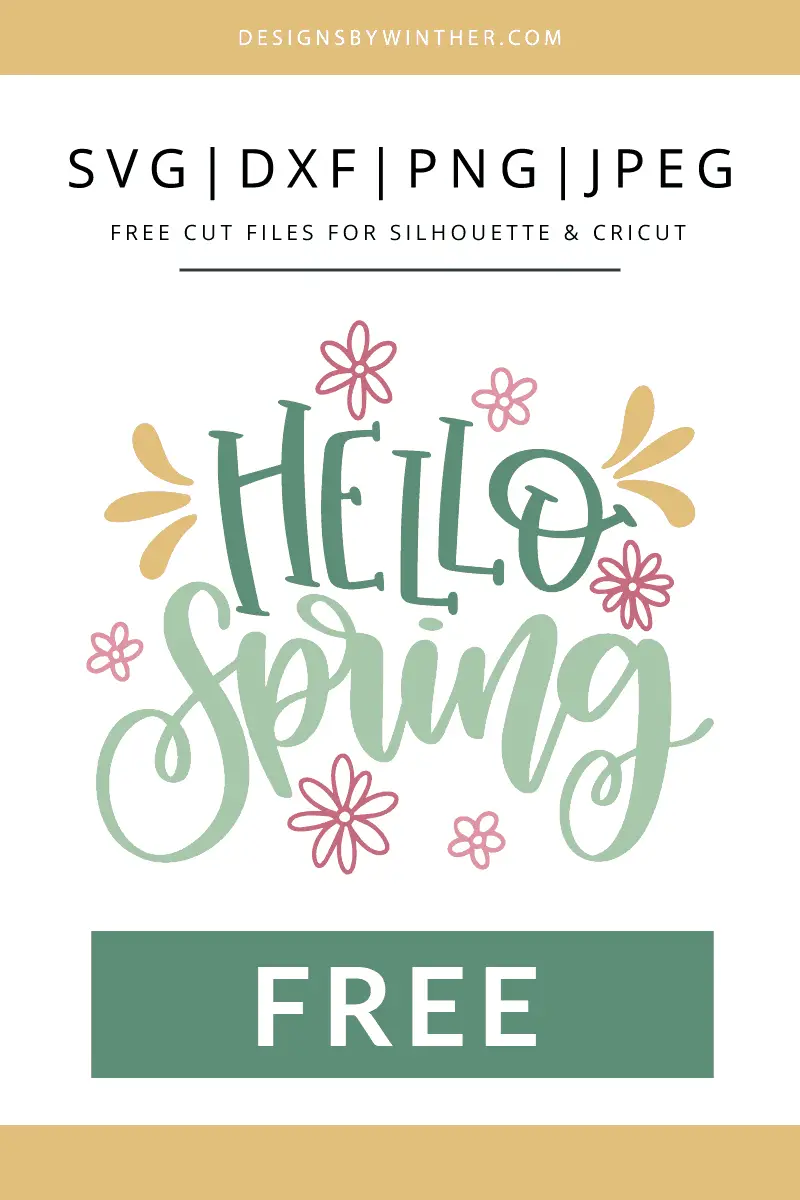 Free Hello Spring SVG DXF PNG & JPEG – Designs By Winther