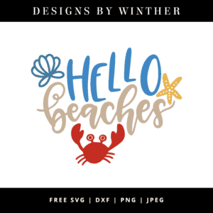 Free Hello Beaches SVG DXF PNG & JPEG – Designs By Winther