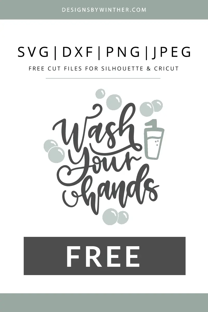 Free Wash Your Hands SVG DXF PNG & JPEG – Designs By Winther