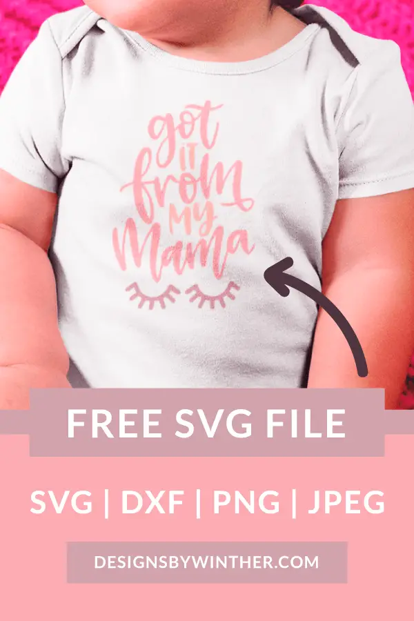 Free Got It From My Mama SVG DXF PNG & JPEG – Designs By Winther