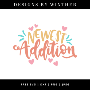 Free Newest addition svg dxf png & jpeg – Designs By Winther