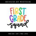 Free First Grade Squad SVG DXF PNG & JPEG – Designs By Winther