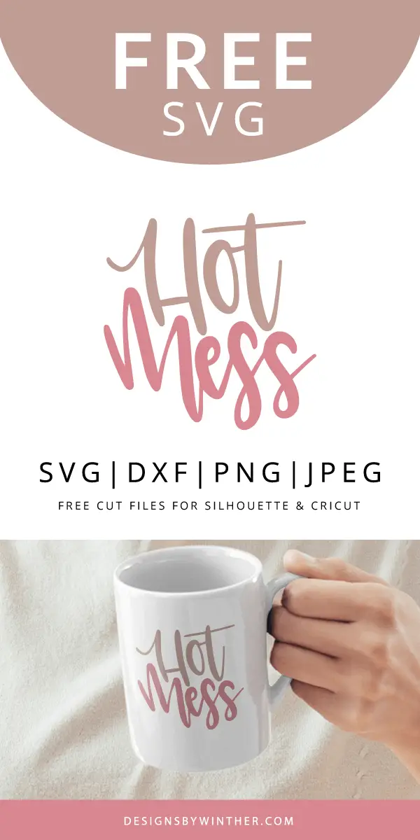 Free Hot mess svg dxf png & jpeg – Designs By Winther