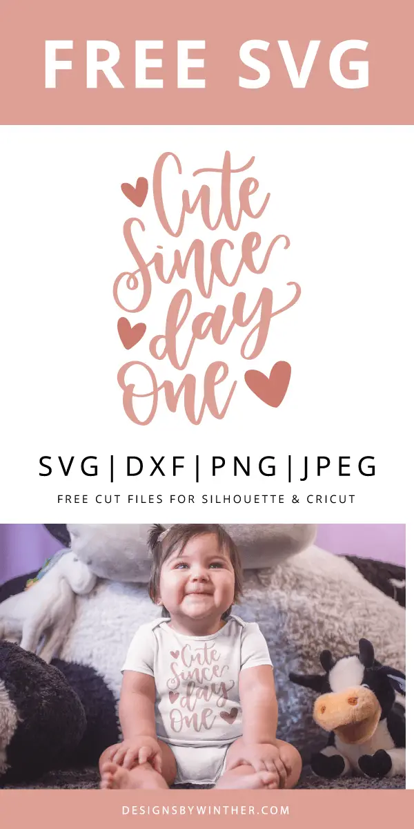 Free Cute since day one SVG DXF PNG & JPEG – Designs By Winther