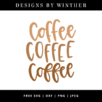 Free coffee coffee coffee svg dxf png & jpeg – Designs By Winther